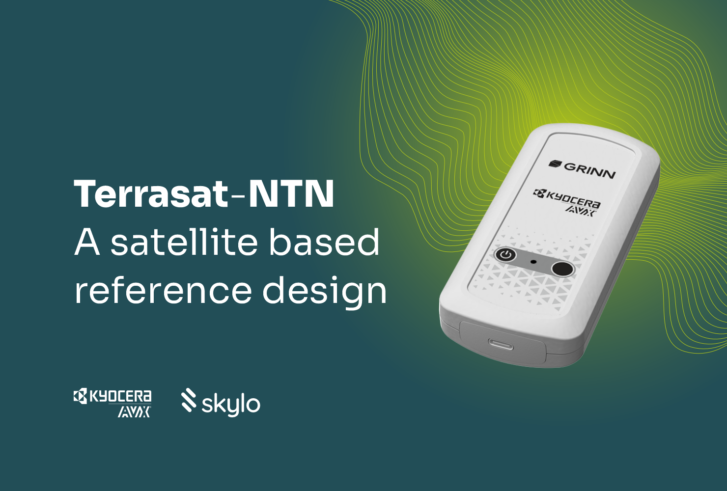 Grinn Collaborates with KYOCERA AVX, Sony Altair, and Skylo to Develop ...